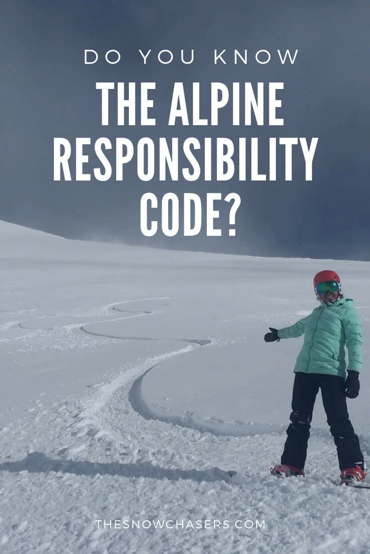 Do You Know The Alpine Responsibility Code? — The Snow Chasers | travel ...