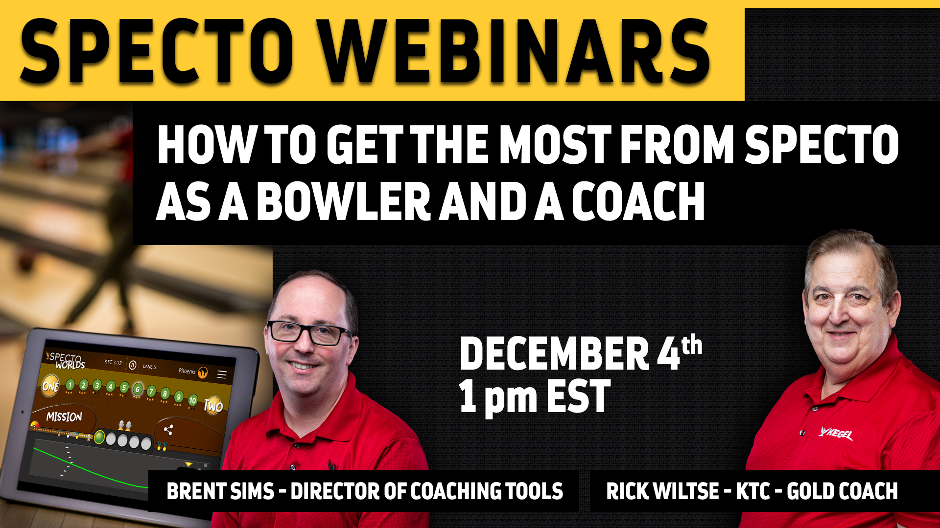 WEBINARS — KEGEL | Built for Bowling