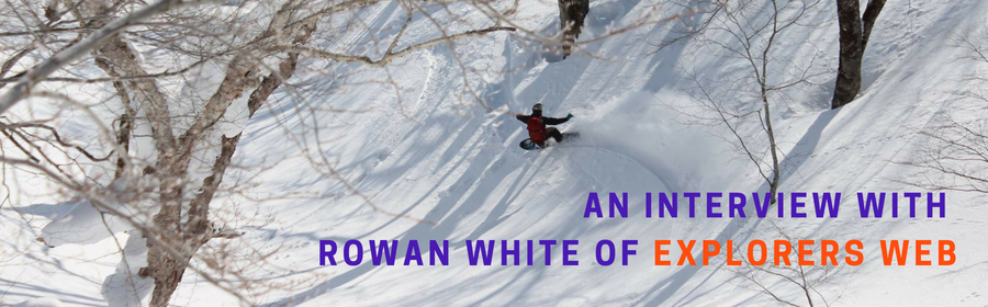 ExplorersWeb: An Interview with Rowan White — The Armchair Mountaineer