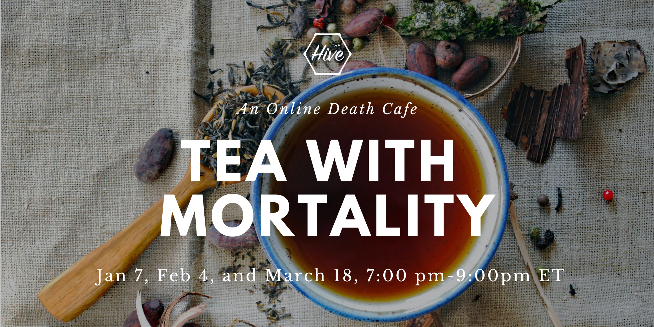 Tea with Mortality: An Online Death Cafe (Online) — The Hive