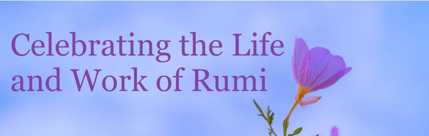 Celebrating the Life and Work of Rumi — Rumi Educational Center