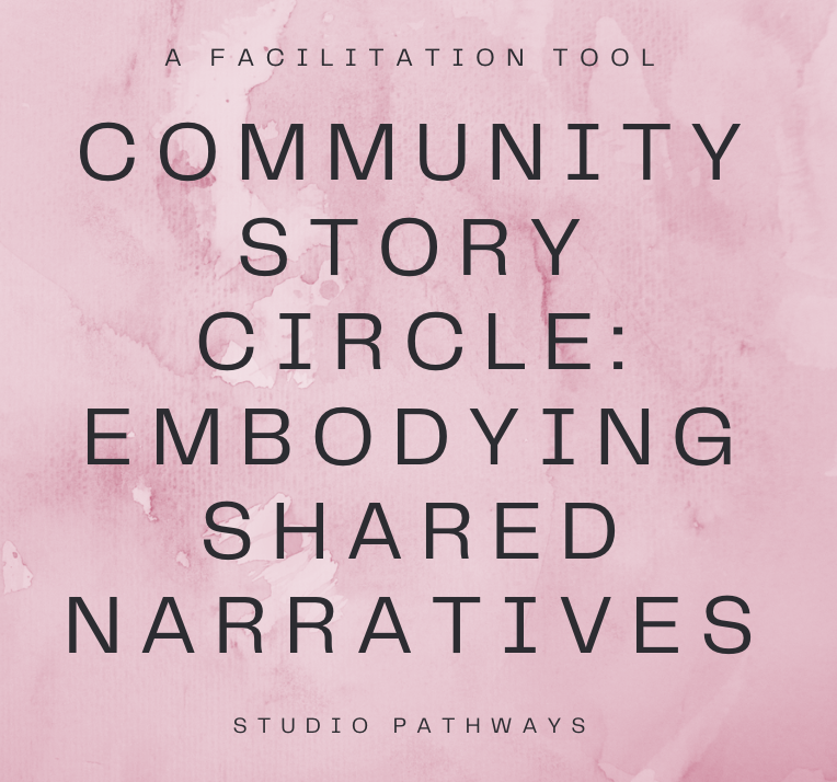 Community Story Circle: Embodying Shared Narratives — Studio Pathways