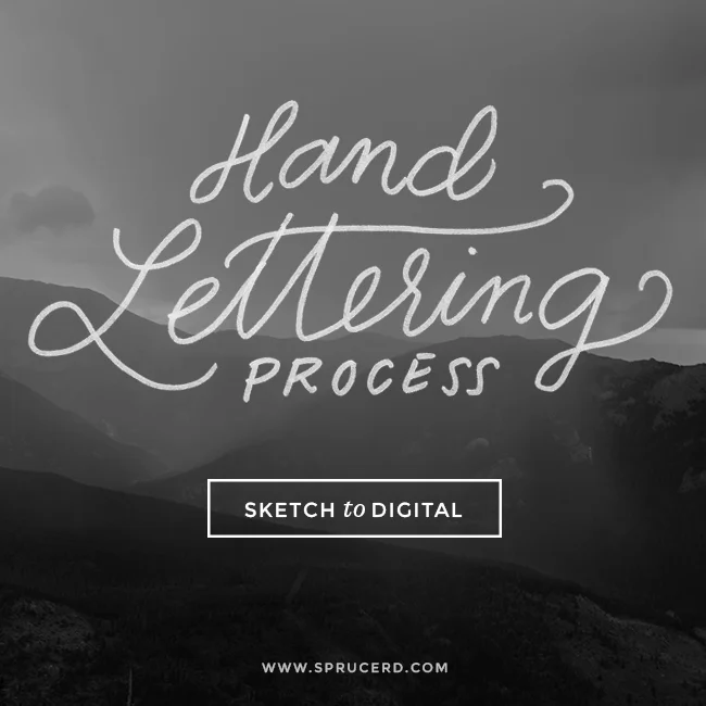 Hand Lettering Process — Spruce Rd.