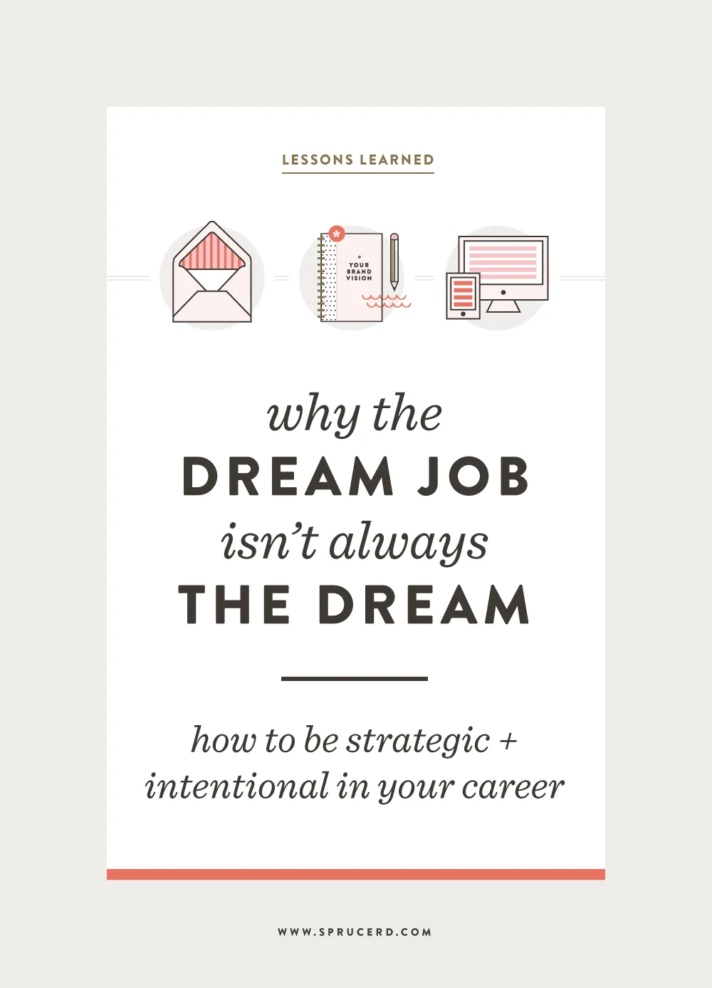Why the Dream Job Isn’t Always the Dream — Spruce Rd.