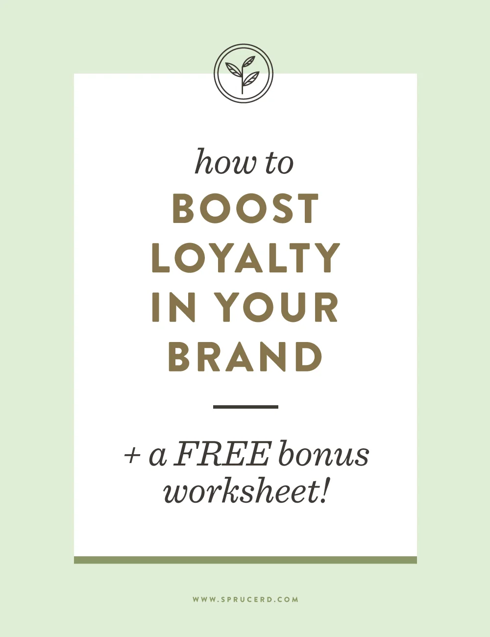 How To Boost Loyalty In Your Brand — Spruce Rd.