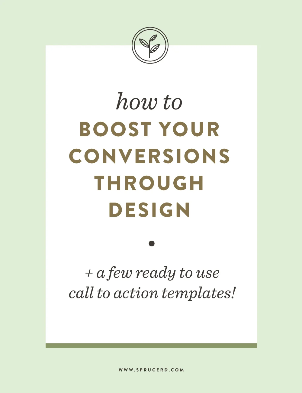 How to boost your conversions through design — Spruce Rd.