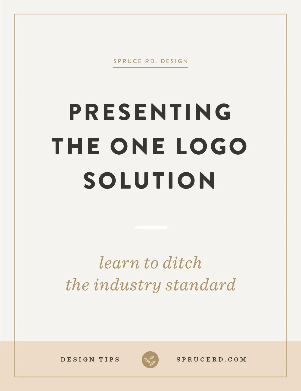 Ditch the industry standard: Presenting the one logo solution – Spruce Rd.