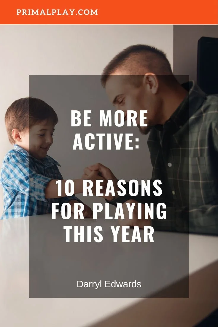 Be More Active: 10 Reasons for Playing This Year
