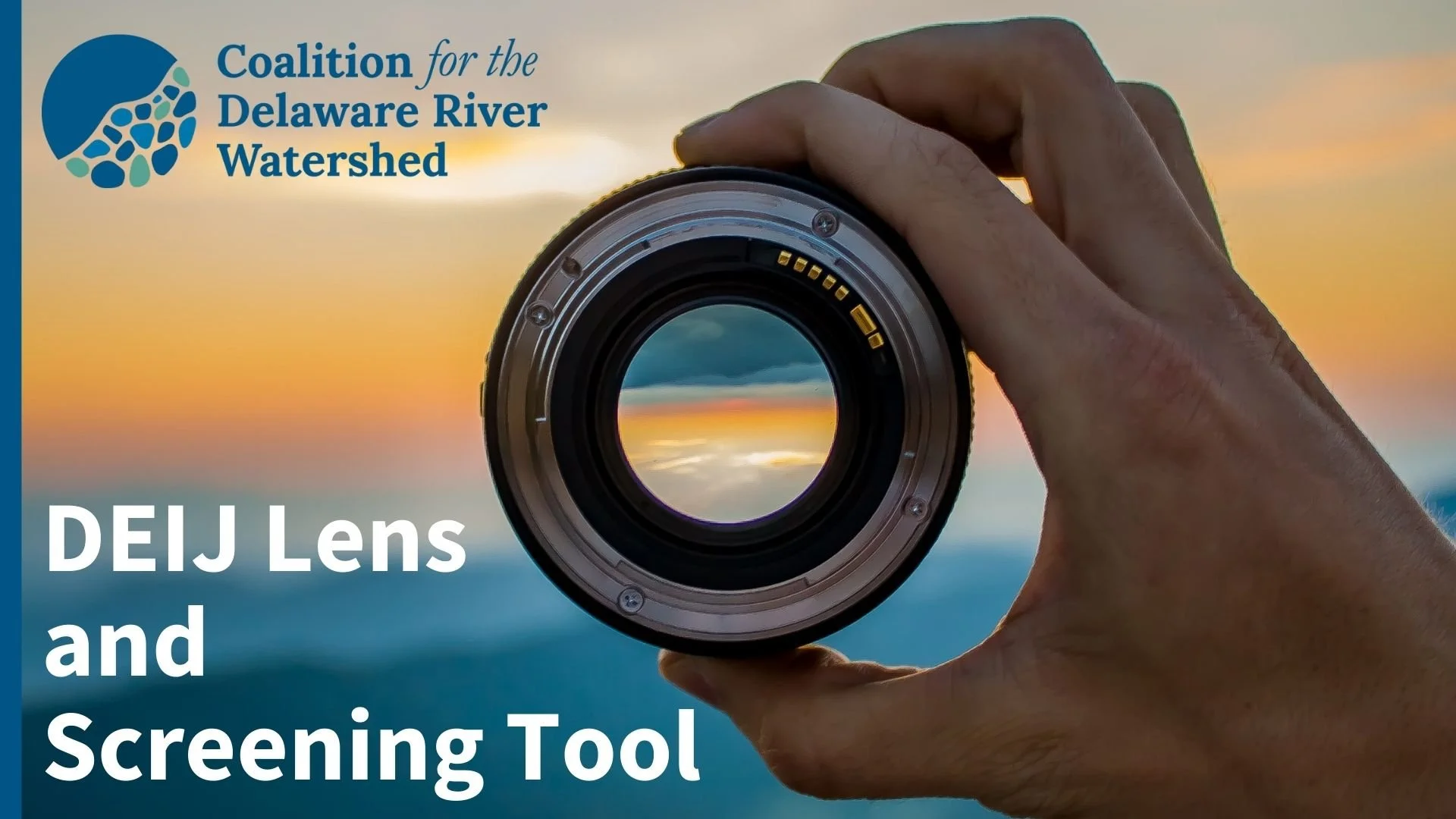 Coalition for the Delaware River Watershed — DEIJ Lens and Screening Tool
