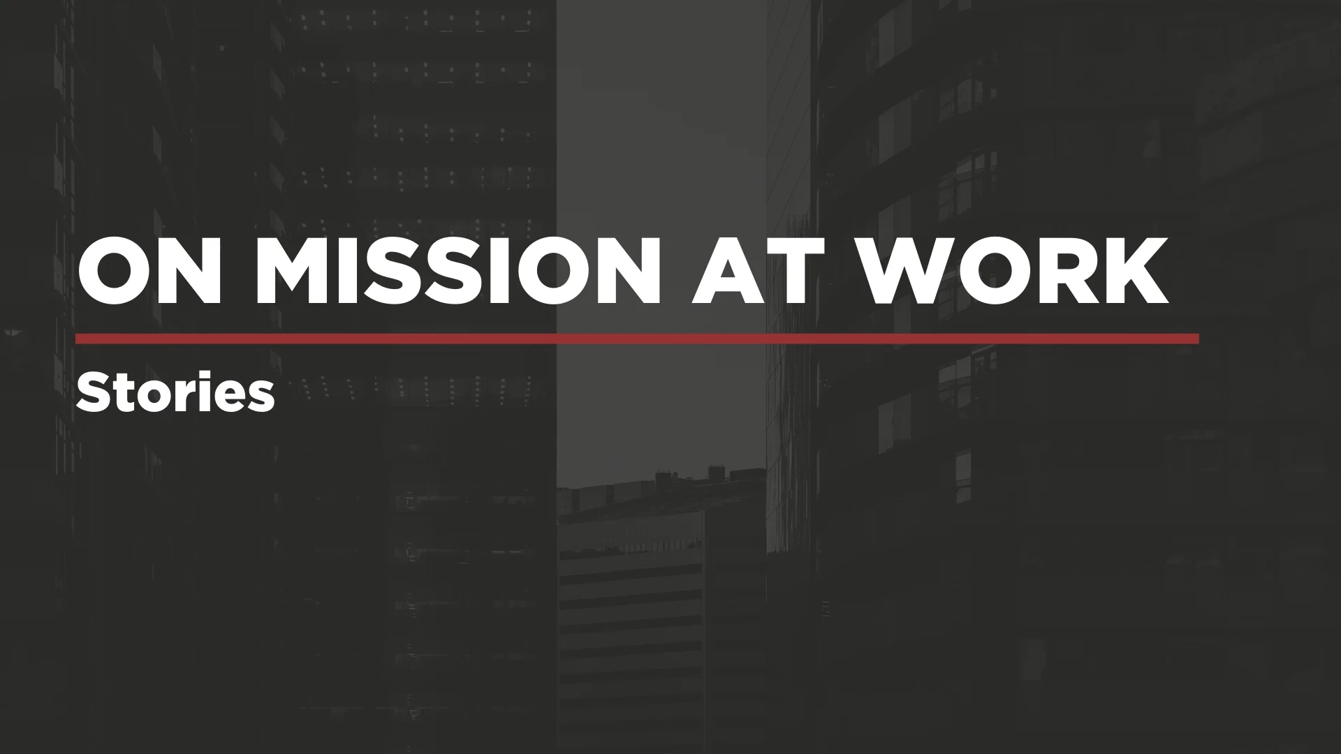 ON MISSION AT WORK - LLOYD'S STORY - #1 HOW IT ALL STARTED — Redeemer ...