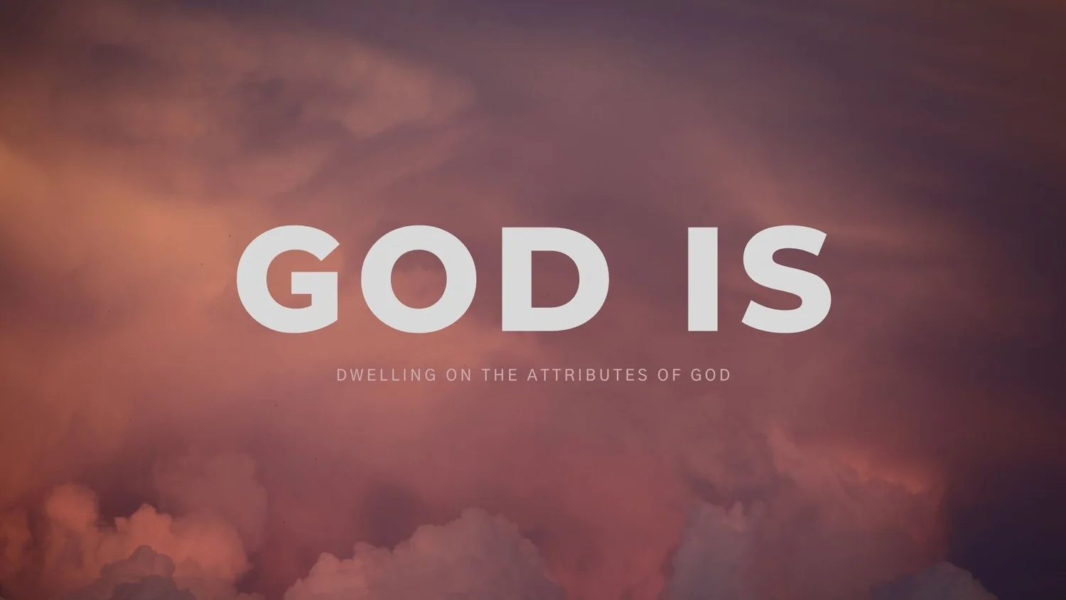 GOD IS - Infinite — Redeemer Church Colchester