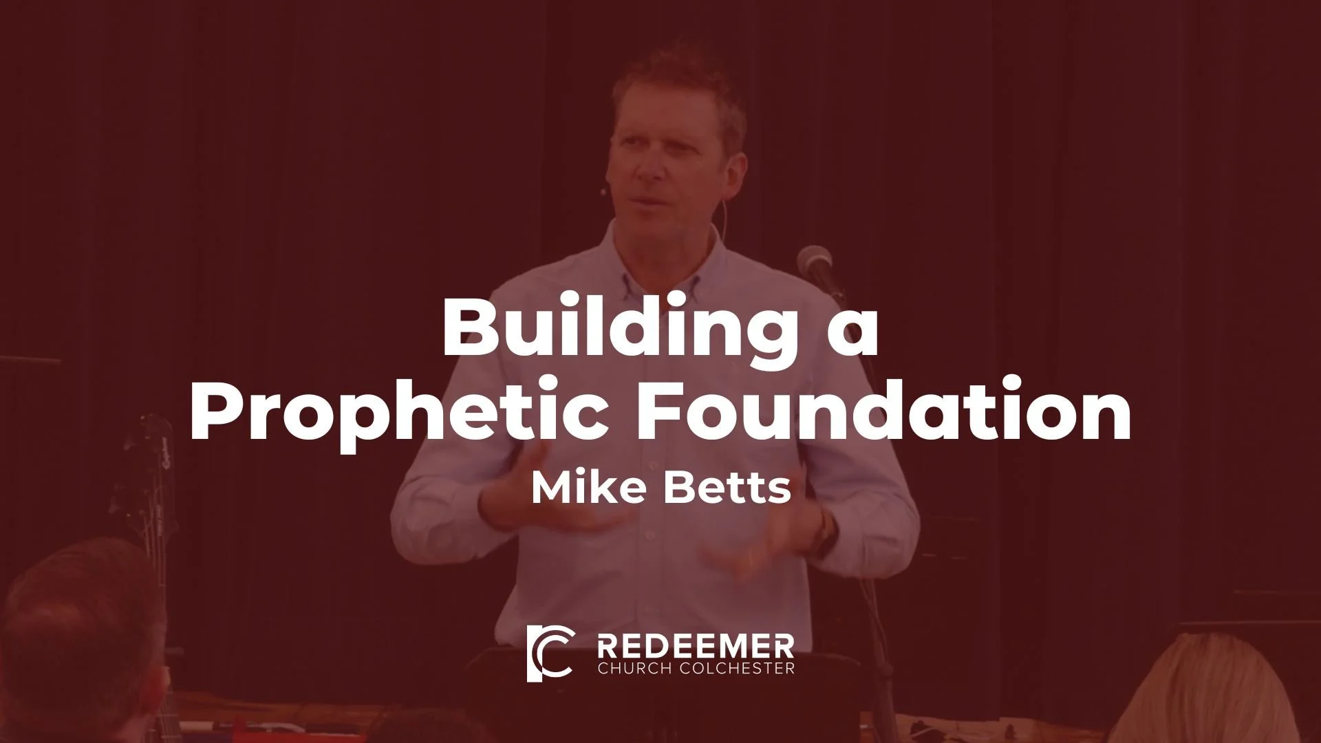 Building a Prophetic Foundation - Stand Alone — Redeemer Church Colchester
