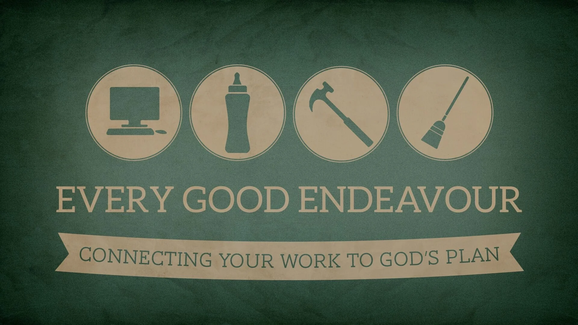 Every Good Endeavour #2 - God's Purpose For Work — Redeemer Church ...