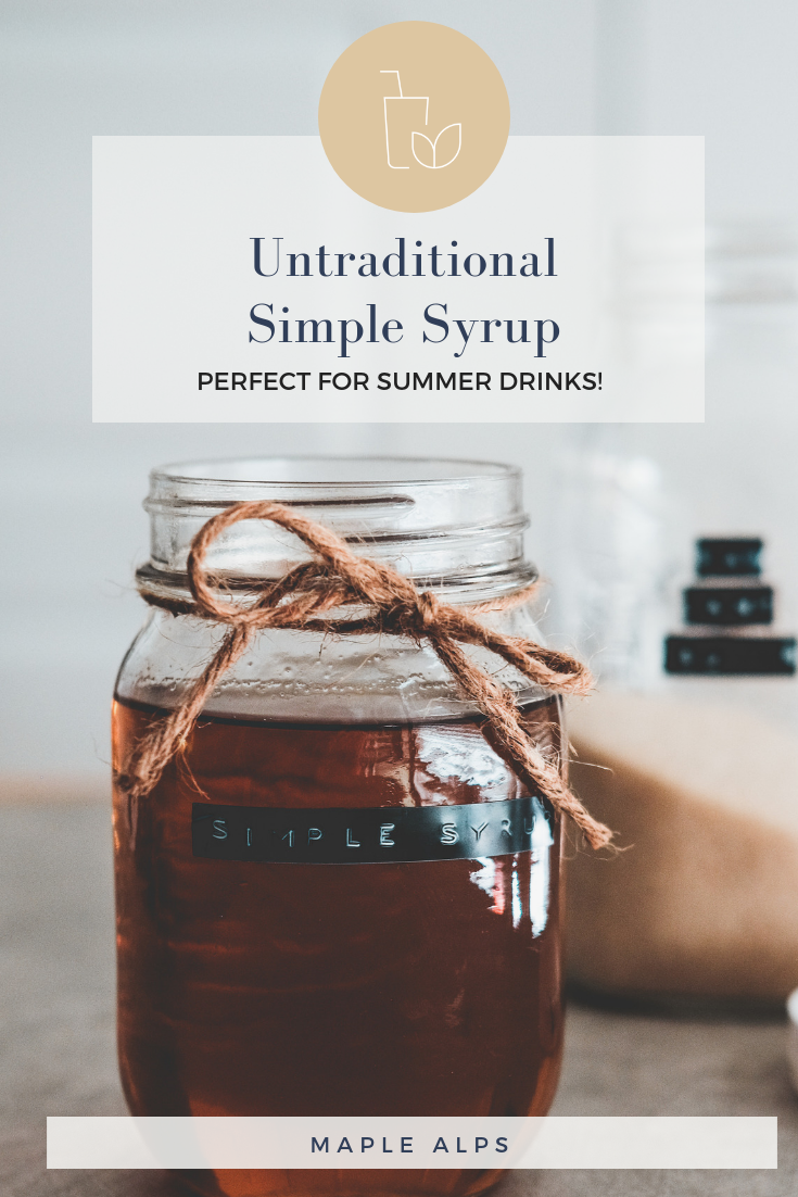 Untraditional Simple Syrup — Maple Alps