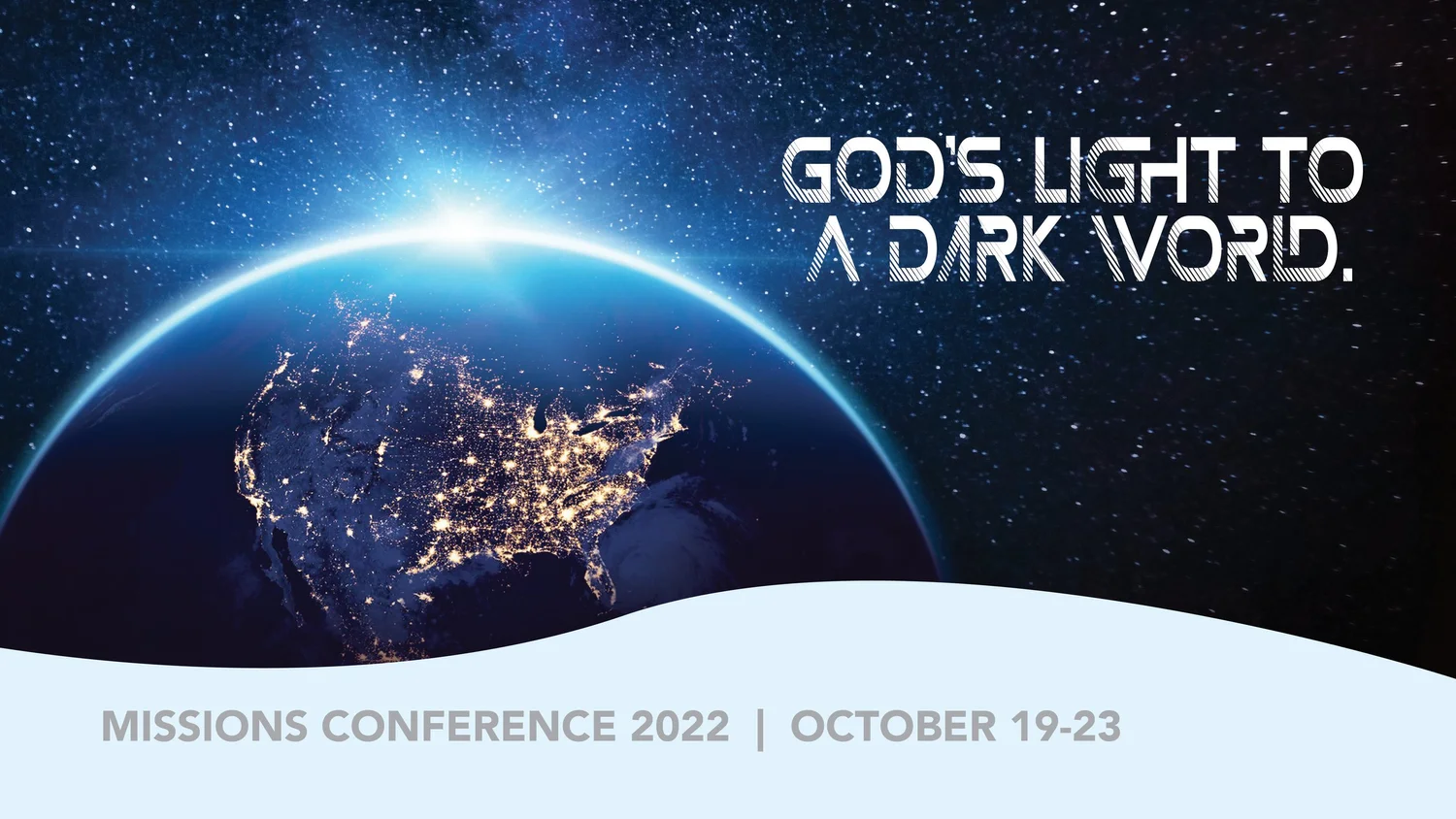 Missions Conference 2022: God's Light to a Dark World — Harvest Baptist ...