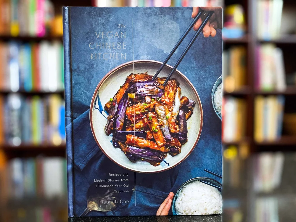 Cookbooks We Love: Hannah Che's 'The Vegan Chinese Kitchen' is gorgeous ...