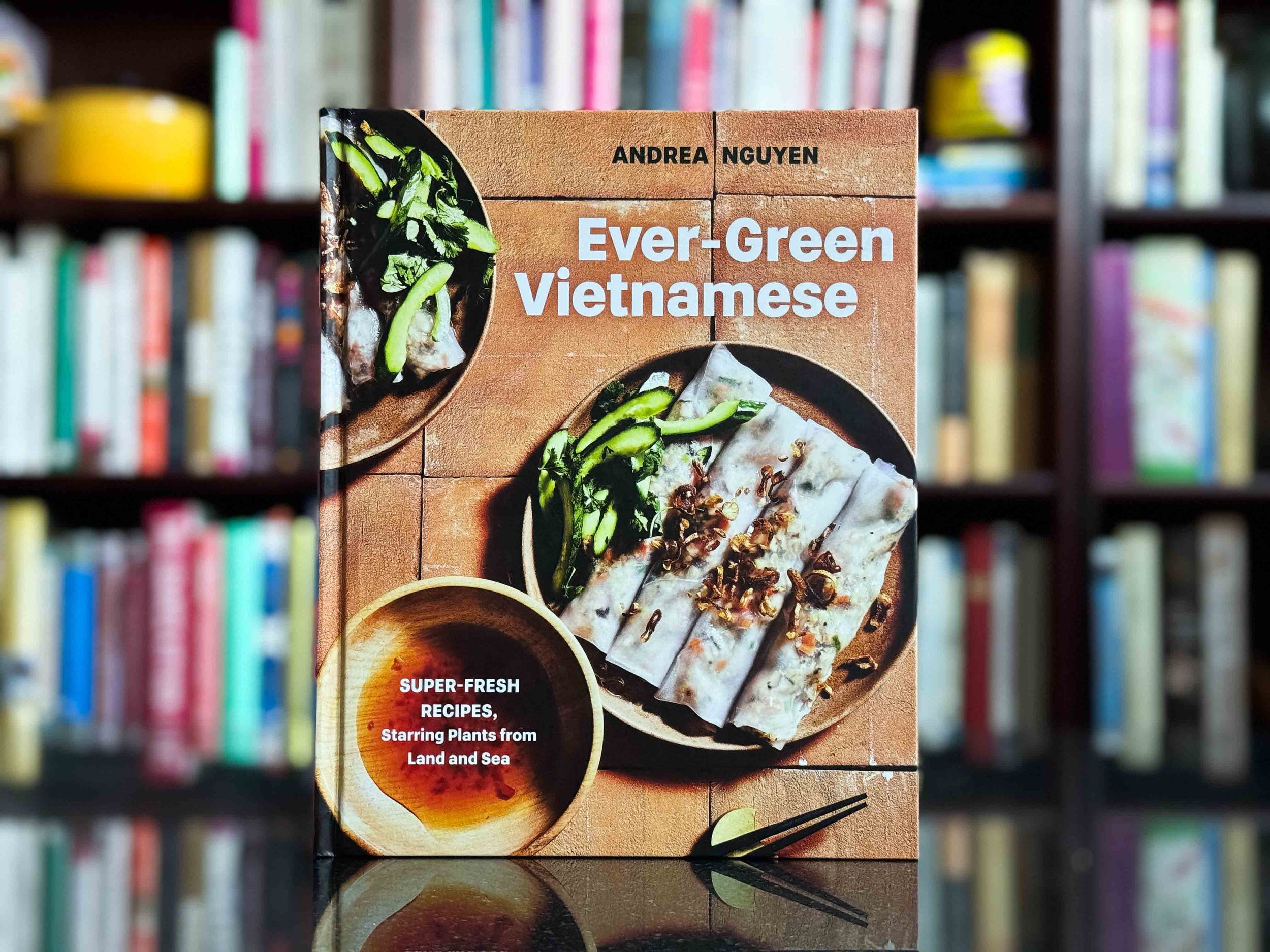 Cookbooks We Love: Vegetables are the stars of 'Ever-Green Vietnamese ...