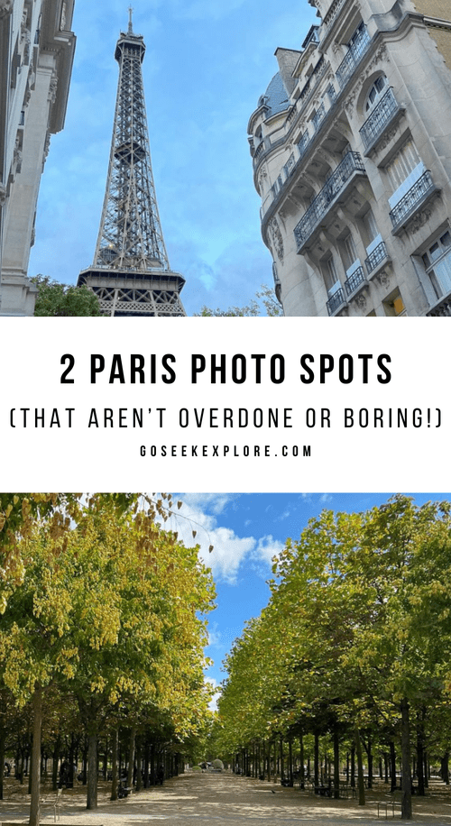 2 Paris Photo Spots (That Aren't Overdone or Boring) — Go Seek Explore