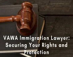 Philadelphia VAWA Immigration Lawyer