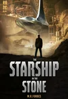 The Starship In the Stone — M.R. Forbes - Science Fiction Author