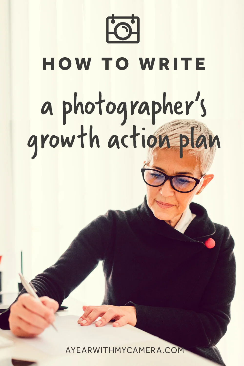How to write a photographer's growth action plan — A Year With My Camera