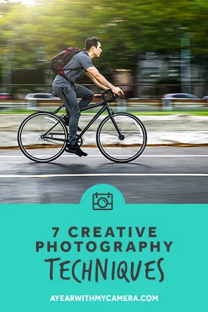 7 creative photography techniques — A Year With My Camera