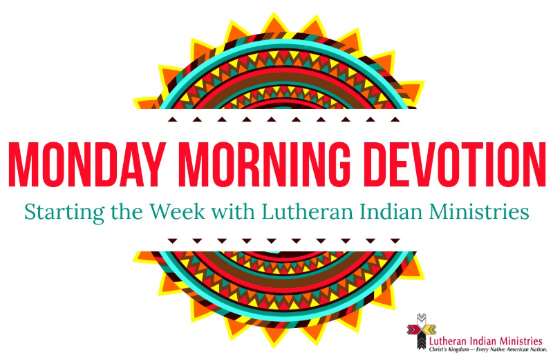 Monday Morning Devotion - Bread of Life — Lutheran Indian Ministries