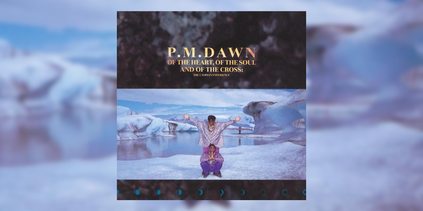 P.M. Dawn’s ‘Of the Heart, of the Soul and of the Cross: The Utopian ...