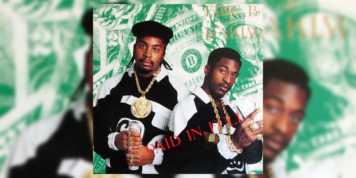 100 Most Dynamic Debut Albums: Eric B. & Rakim’s ‘Paid in Full’ (1987)