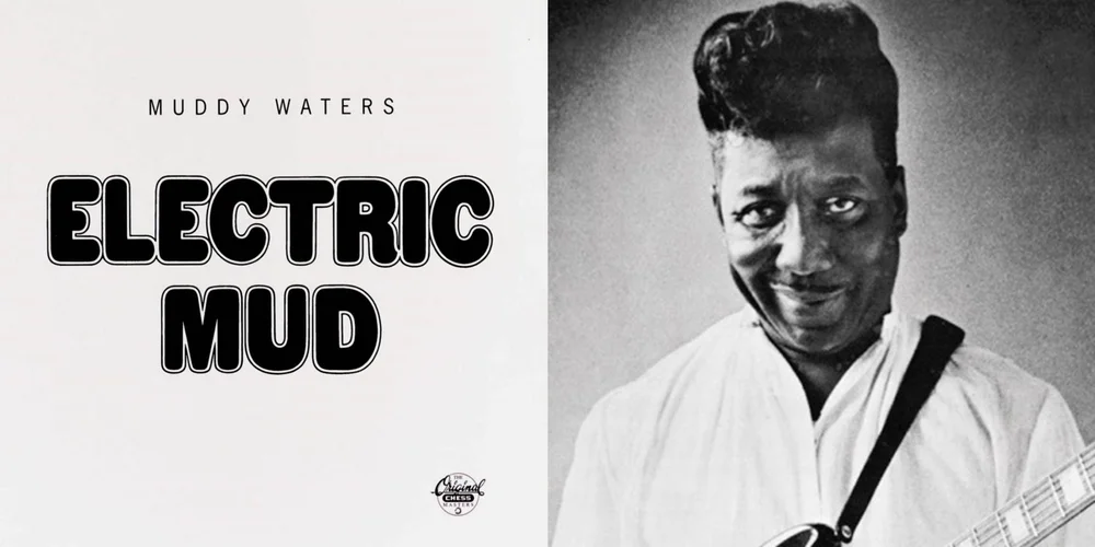 Rediscover Muddy Waters’ ‘Electric Mud’ (1968) | Tribute
