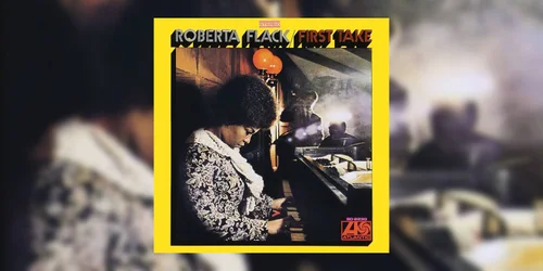 Celebrating 56 Years of Roberta Flack’s Debut Album ‘First Take’ (1969)