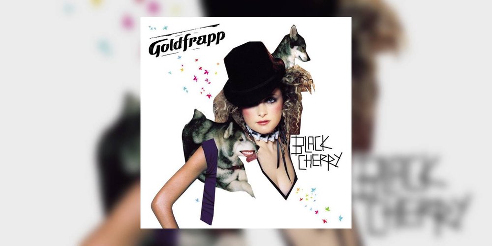 WELCOME BACK WAX: Goldfrapp’s ‘Black Cherry’ To Be Reissued on Special ...