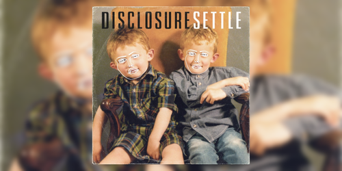 The Best Albums of the 2010s: Disclosure’s ‘Settle’