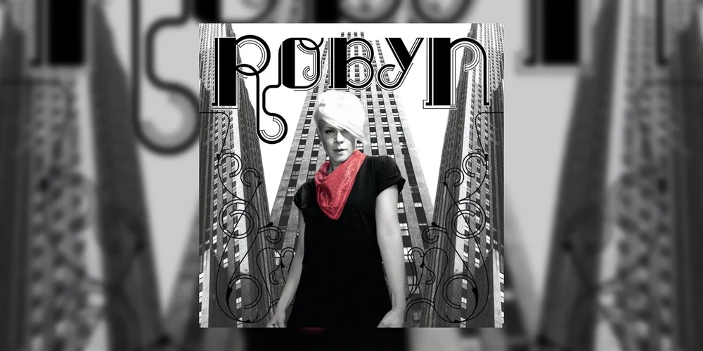 Celebrating 20 Years of Robyn’s Eponymous Fourth Studio Album ‘Robyn ...