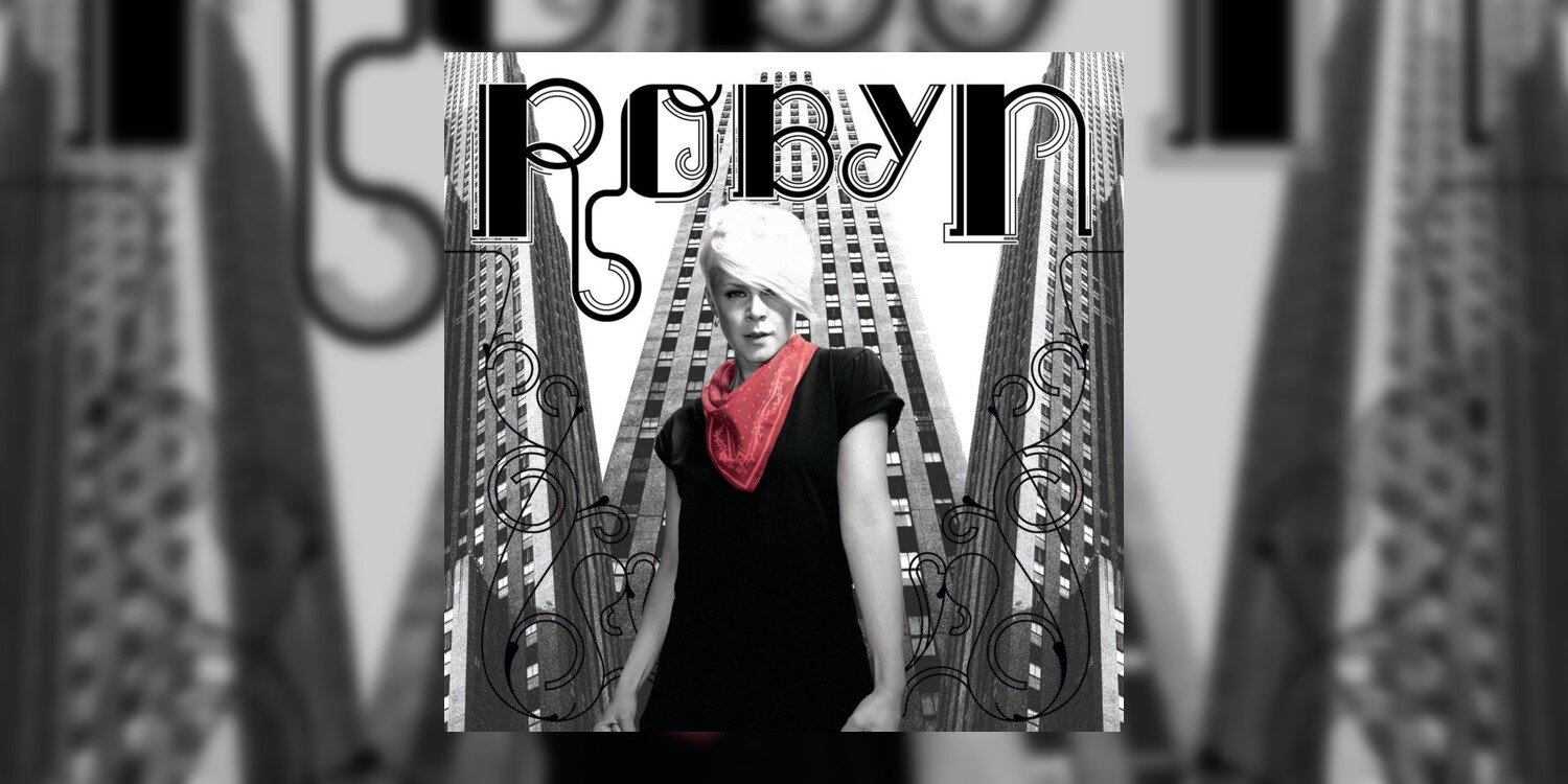 Celebrating 20 Years of Robyn’s Eponymous Fourth Studio Album ‘Robyn ...