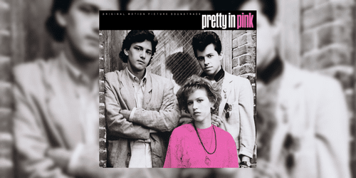100 Greatest Soundtracks of All Time: 'Pretty in Pink' (1986)