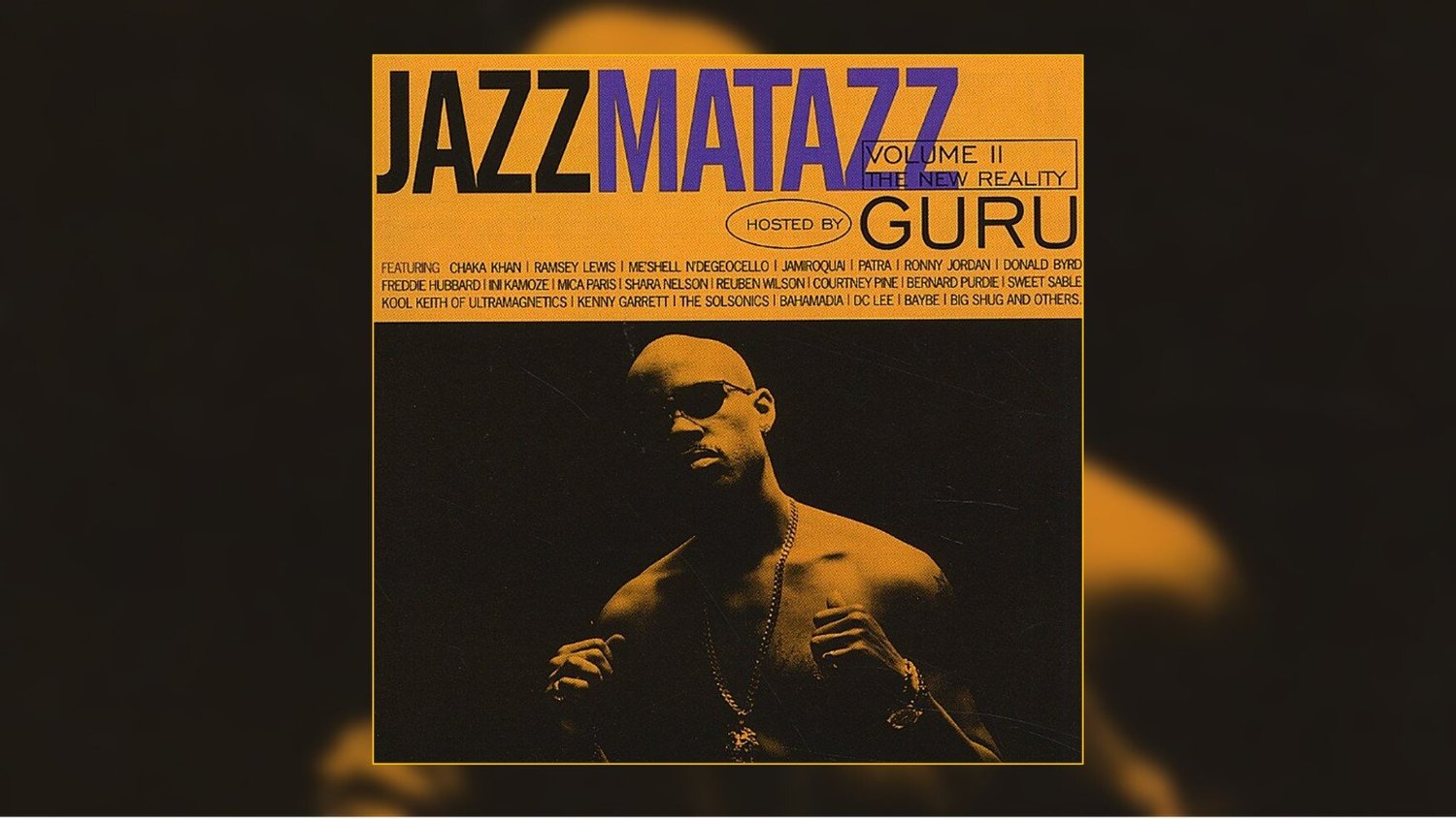 Celebrating 30 Years of Guru’s ‘Jazzmatazz, Vol. II: The New Reality ...