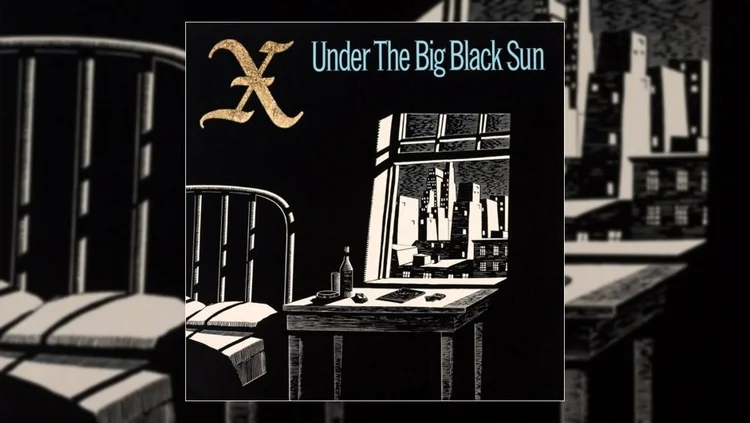 Revisit & Listen to X’s ‘Under The Big Black Sun’ (1982) | Tribute