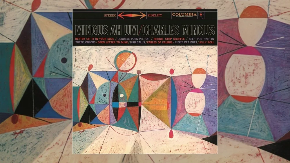Rediscover Charles Mingus’ ‘Mingus Ah Um’ (1959) | Tribute