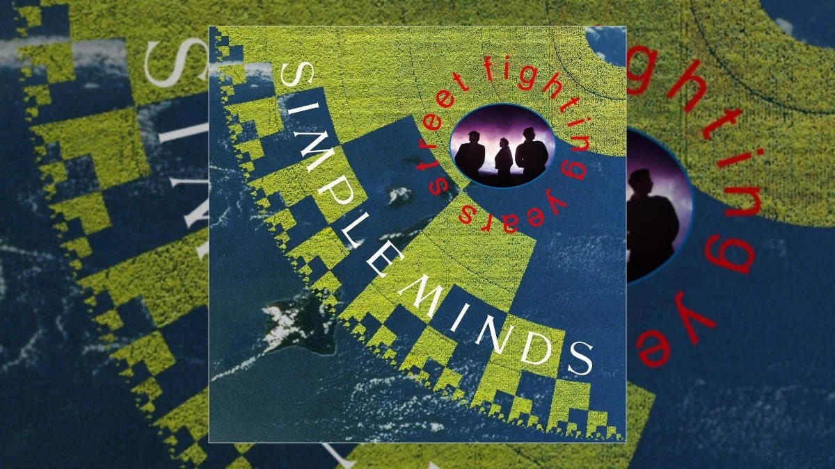 Rediscover Simple Minds’ ‘Street Fighting Years’ (1989) | Tribute
