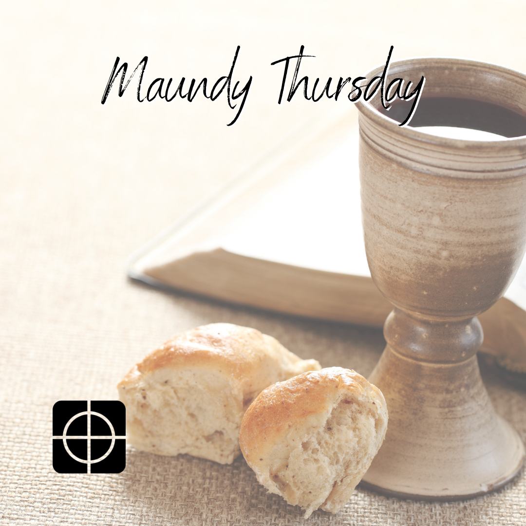 Maundy Thursday Communion