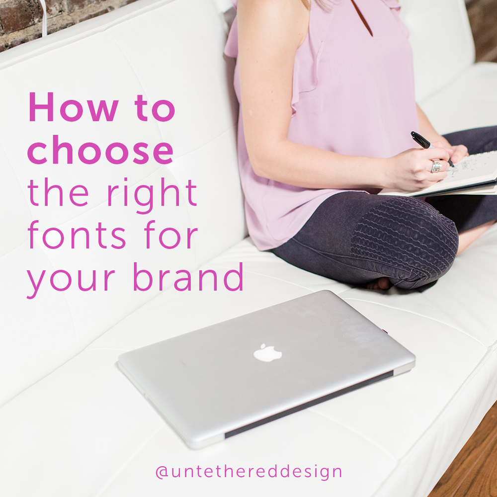 How to choose the right fonts for your brand — Untethered Design Studio ...