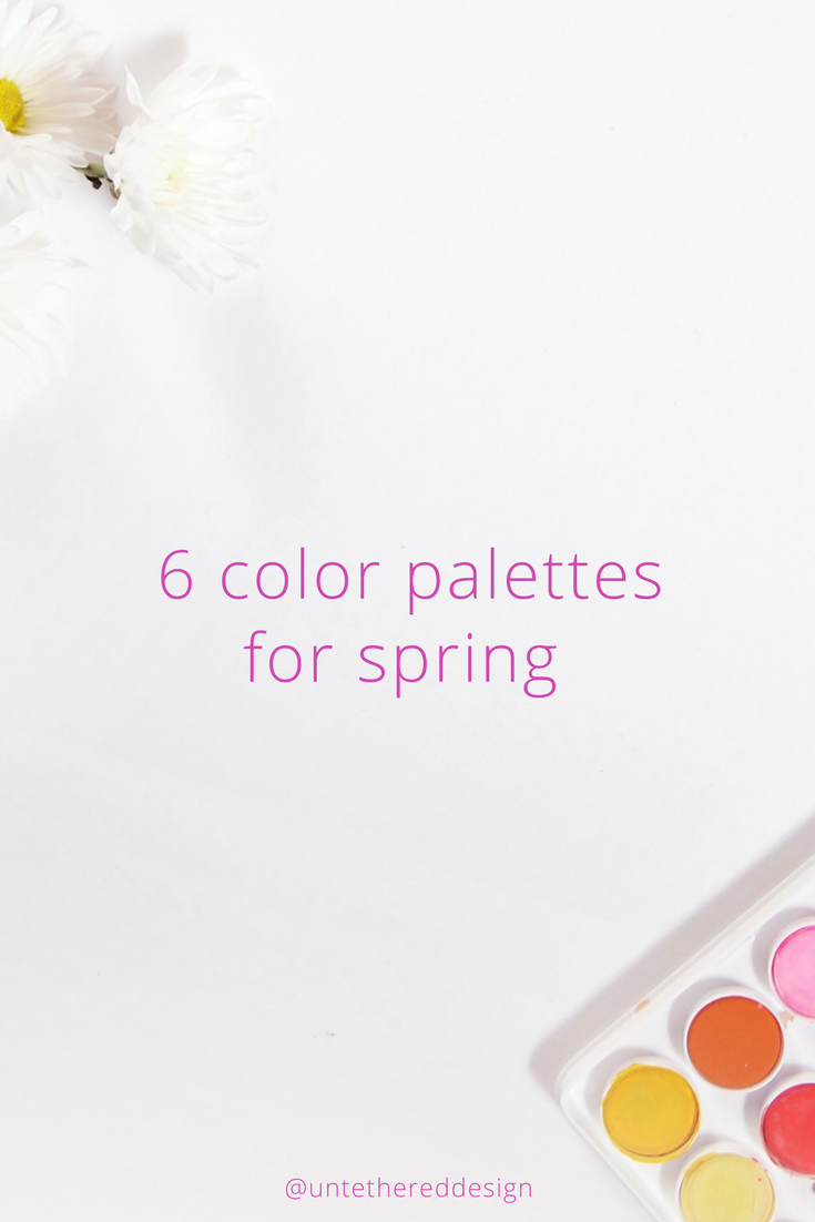 6 color palettes for spring — Untethered Design Studio, LLC