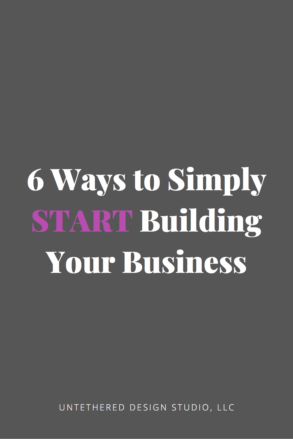 6 Ways to Simply START Building Your Business (As A New Entrepreneur ...