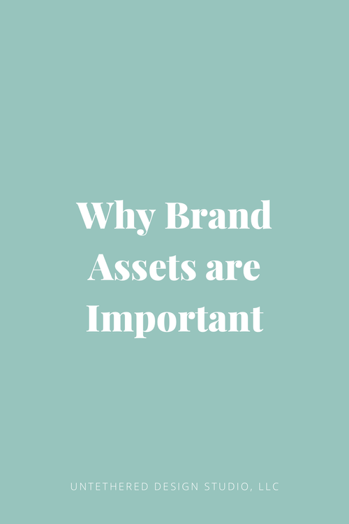 Why Brand Assets are Important — Untethered Design Studio, LLC