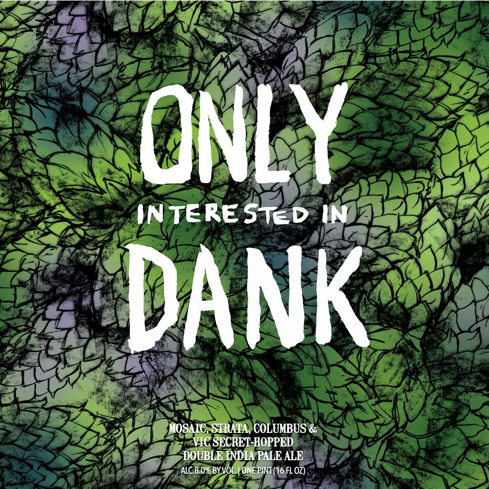 Only Interested In Dank — Hop Butcher For The World