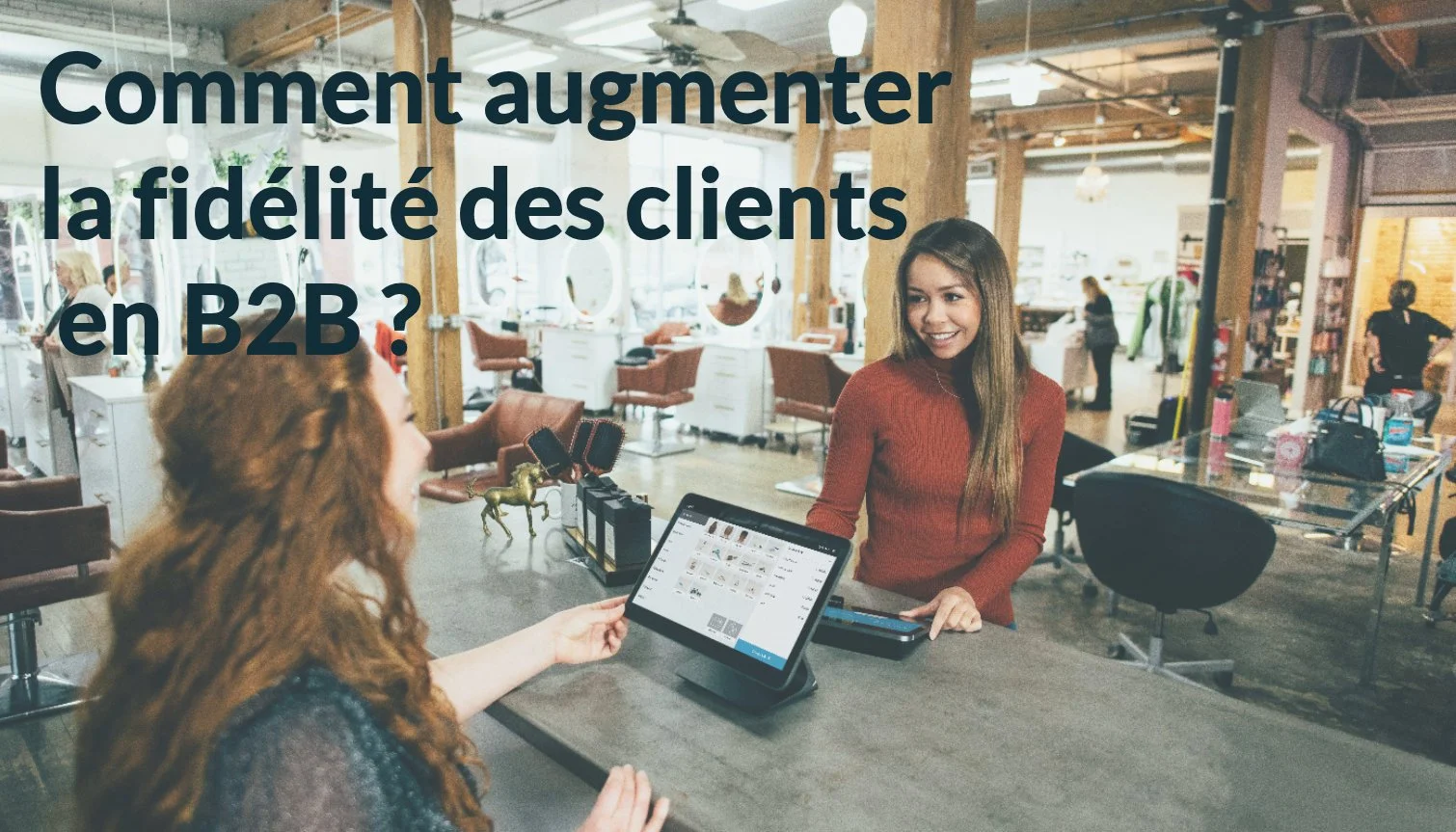 Comment augmenter la fidélité des clients en B2B ? — Services-Conseils ...