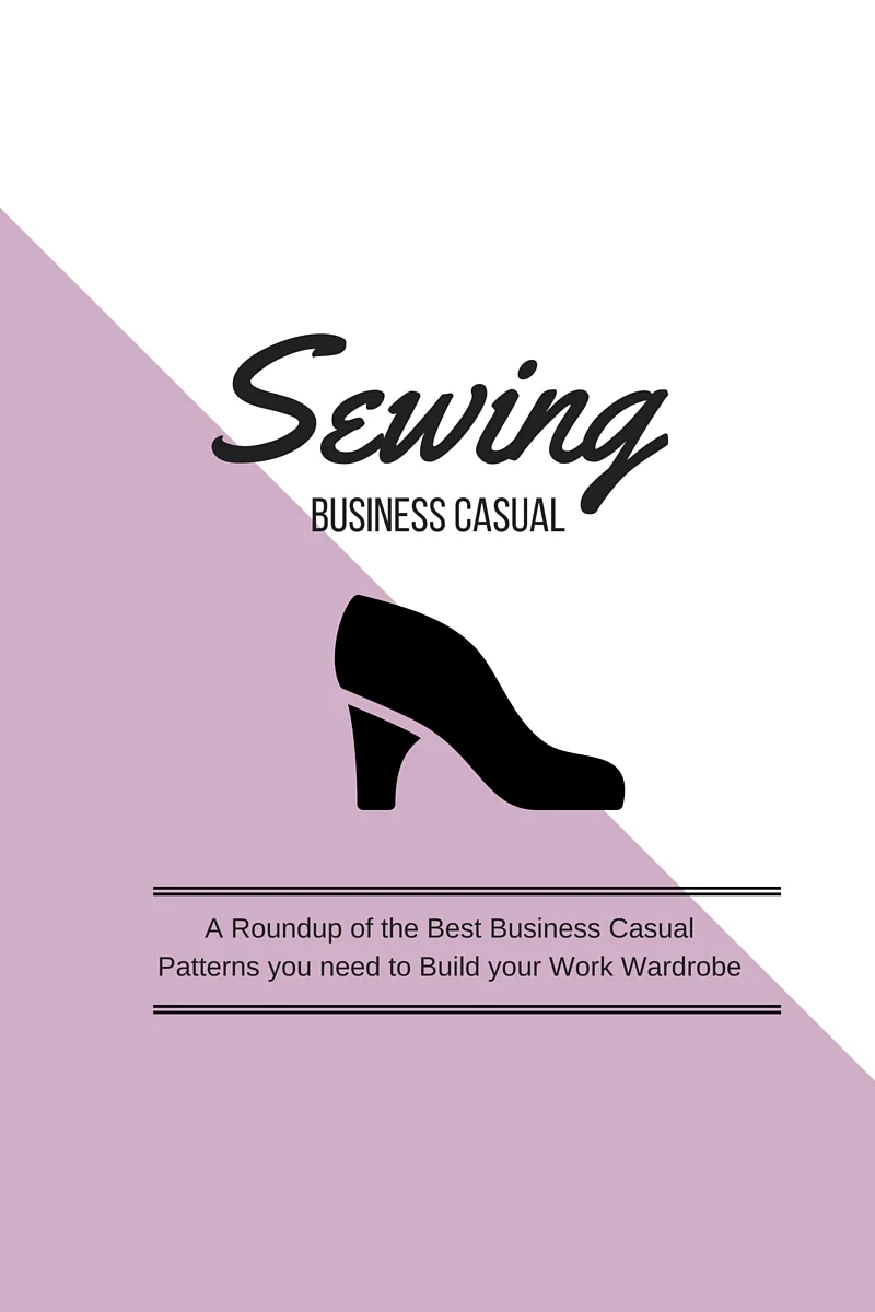 Sewing Business Casual Capsule Wardrobe - Planning Patterns — Maker Style