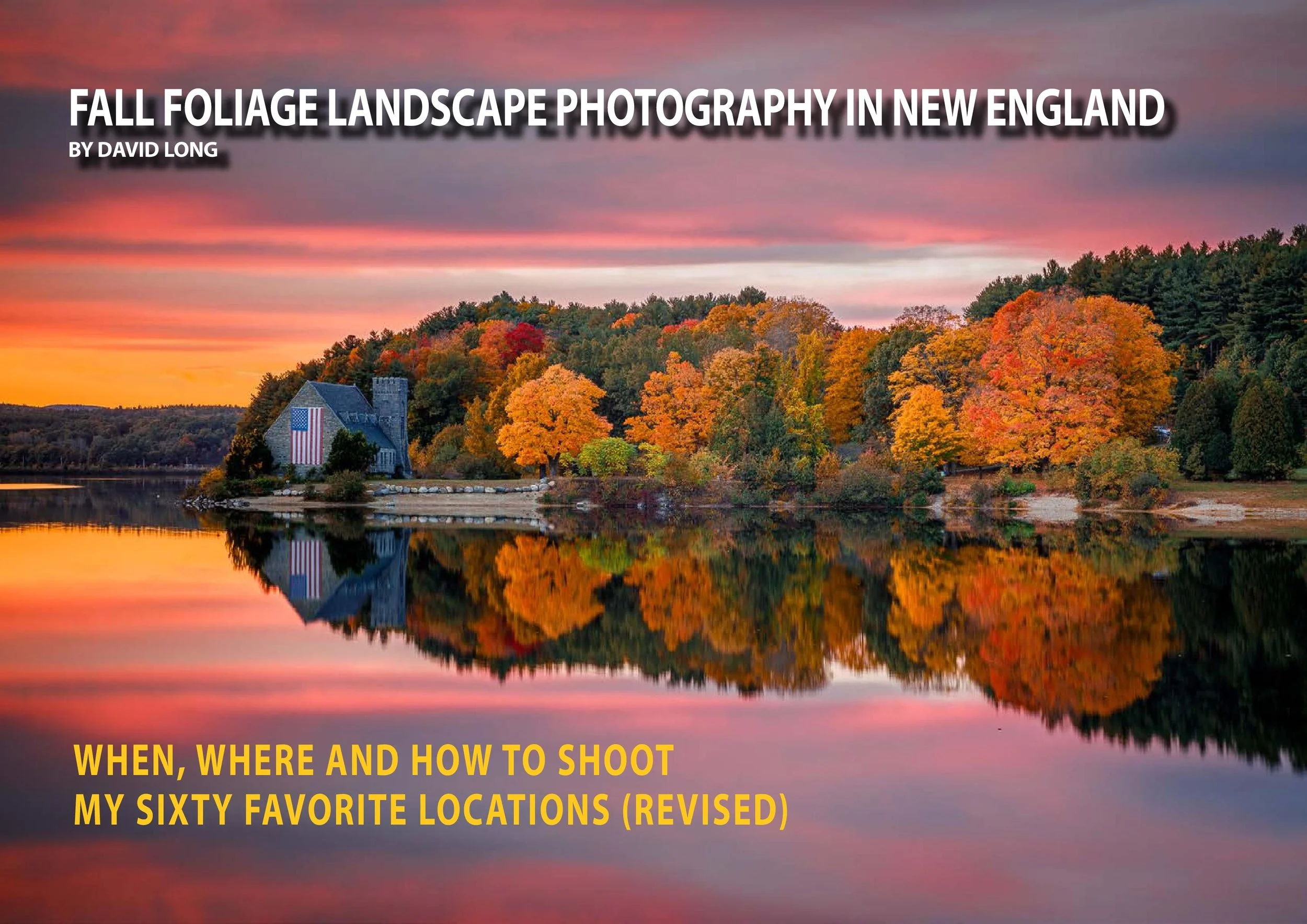 Fall Foliage Landscape Photography in New England (revised) — Dave Long ...