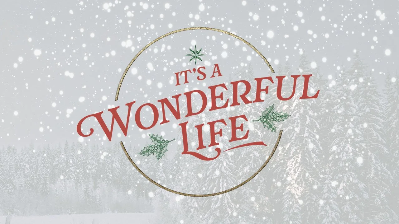 It's A Wonderful Life: Week Two — Heritage Church